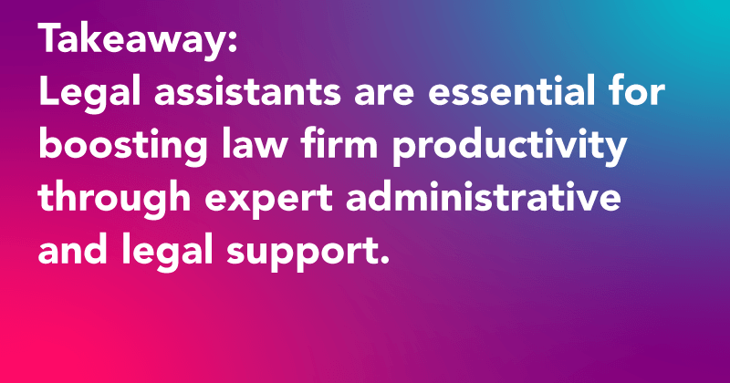 What is a Legal Assistant? All You Should Know About this Role